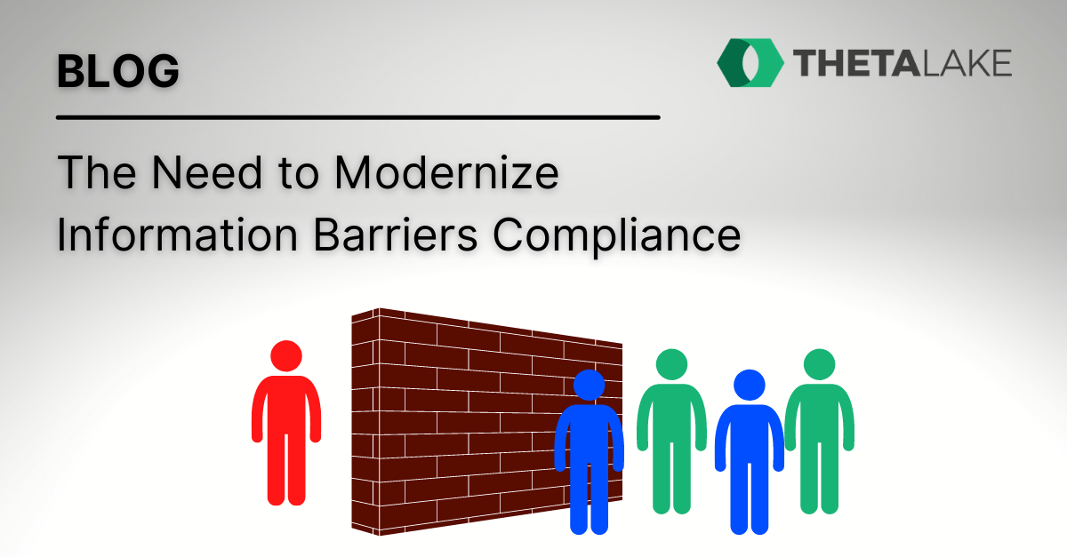 The Need To Modernize Information Barriers Compliance